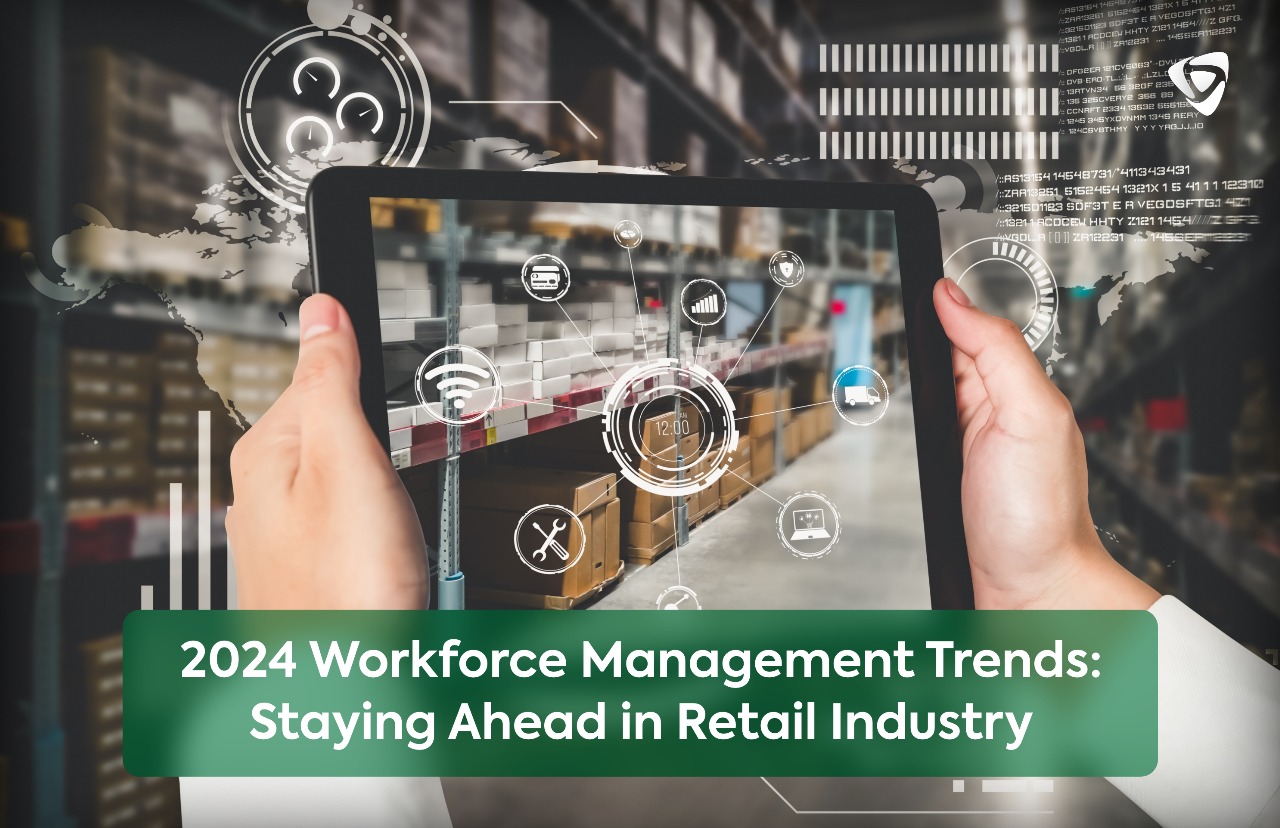 2024 Workforce Management Trends: Staying Ahead in Retail Industry