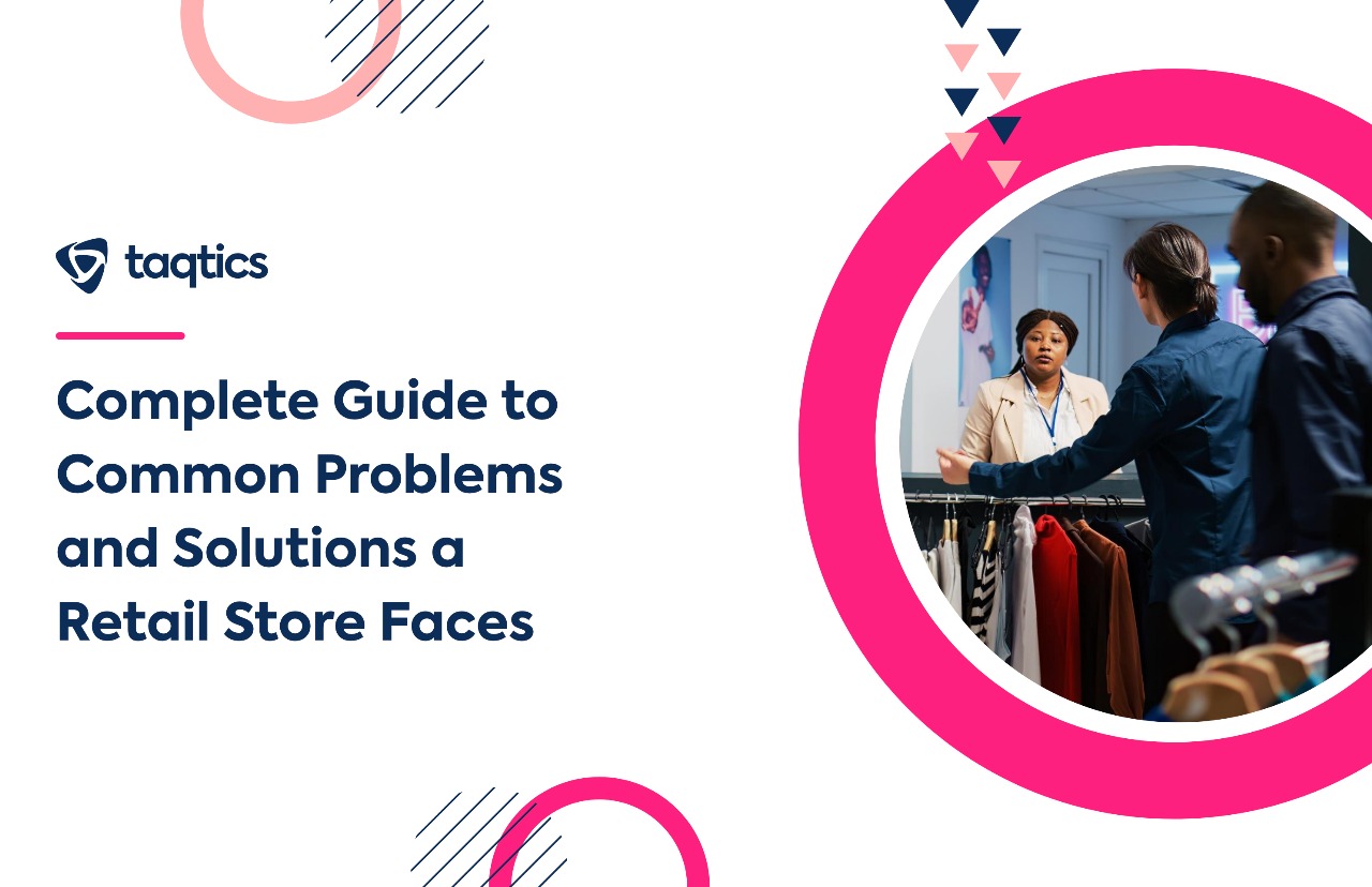 Complete Guide to Common Problems and Solutions a Retail Store Faces